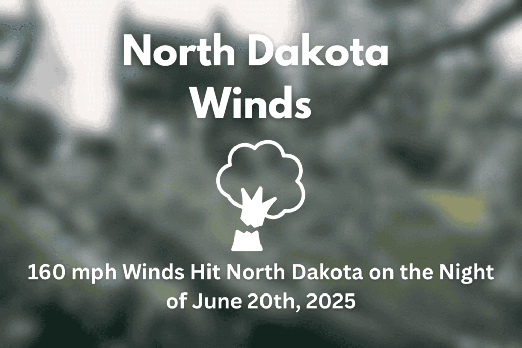 160 mph Winds Hit North Dakota on the Night of June 20th, 2025 - The ...