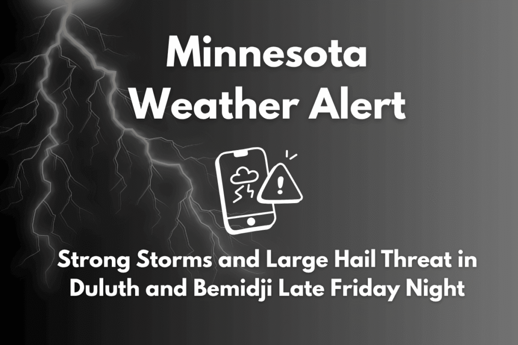 Minnesota Weather Alert: Strong Storms and Large Hail Threat in Duluth ...