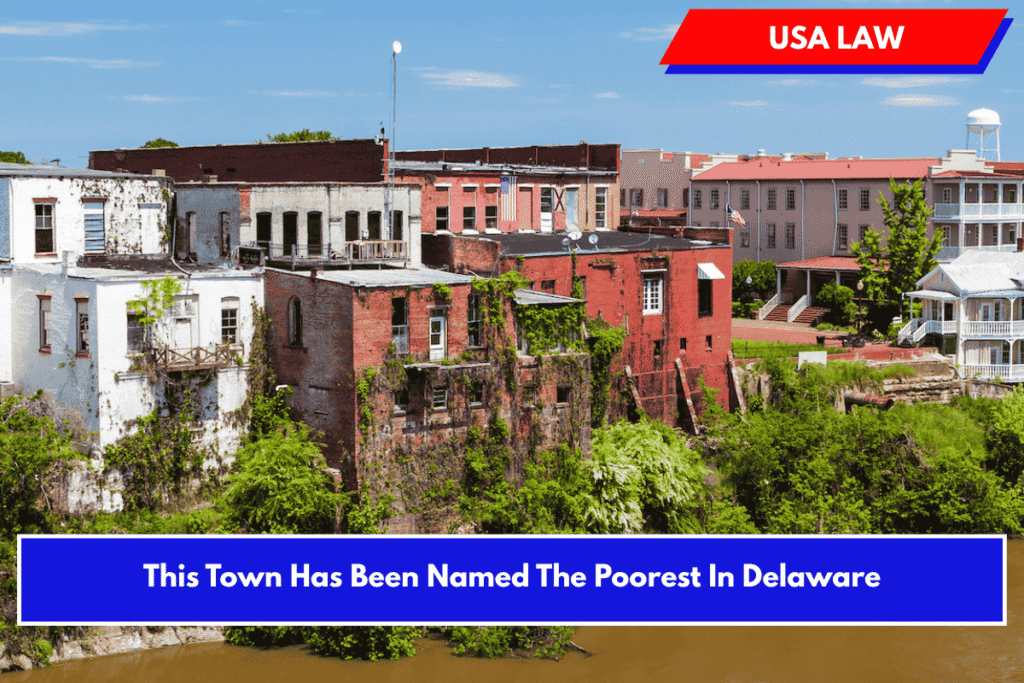 This Town Has Been Named The Poorest In Delaware - The Wrangler