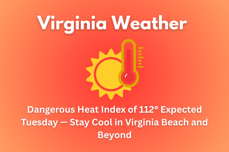 Virginia Weather Today: Dangerous Heat Index of 112° Expected Tuesday ...
