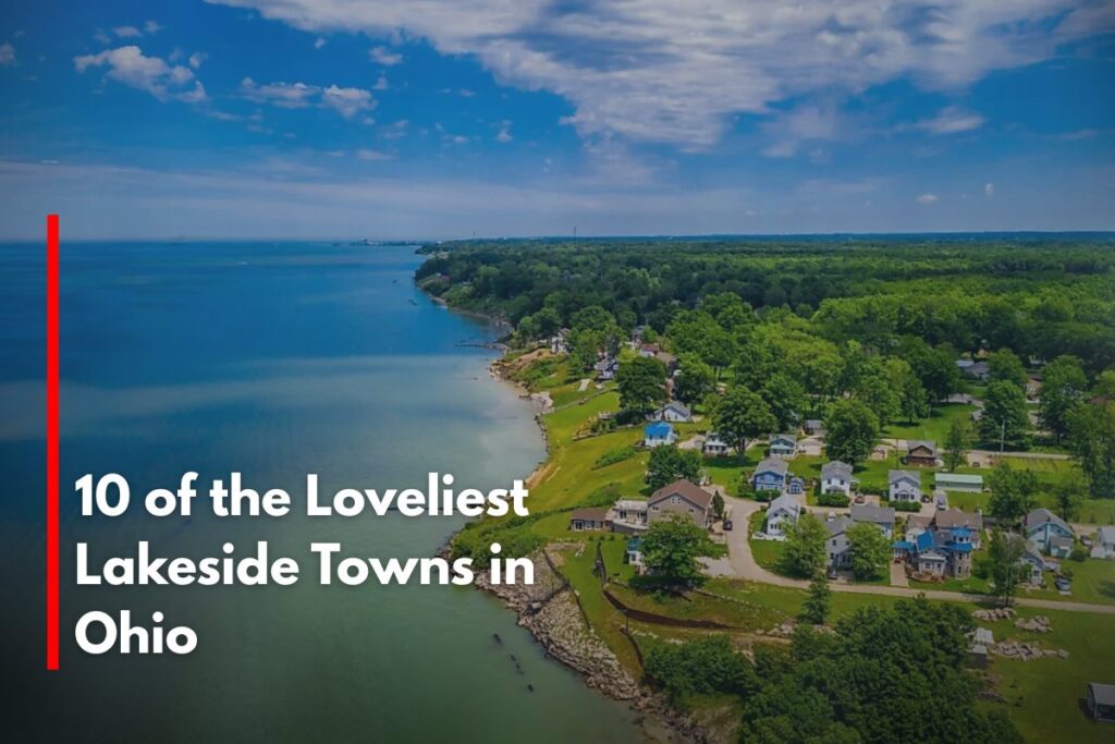 10 of the Loveliest Lakeside Towns in Ohio - The Wrangler