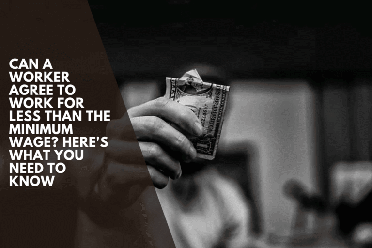 Can a worker agree to work for less than the minimum wage? Here's what you need to know - The ...