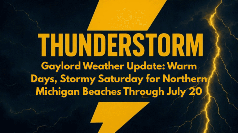 Gaylord Weather Update: Warm Days, Stormy Saturday for Northern ...