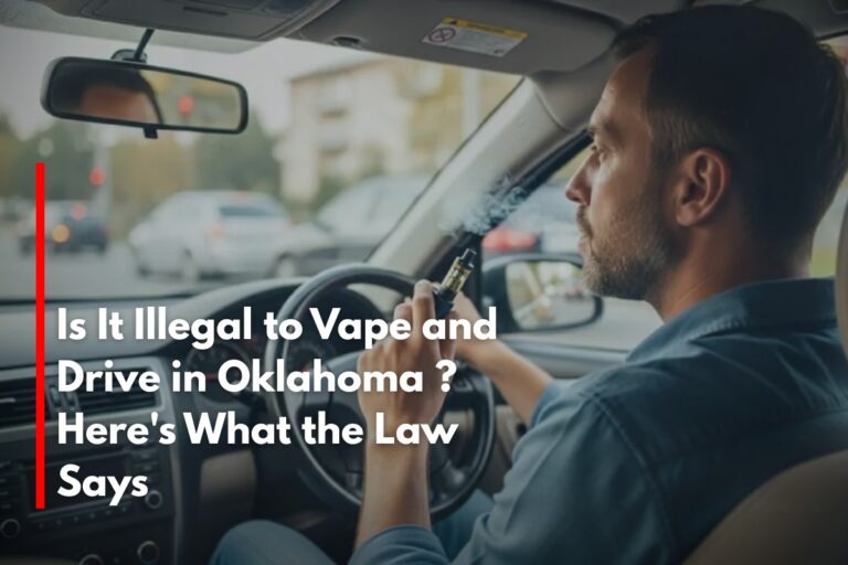 Is It Illegal to Vape and Drive in Oklahoma ? Here's What the Law Says ...