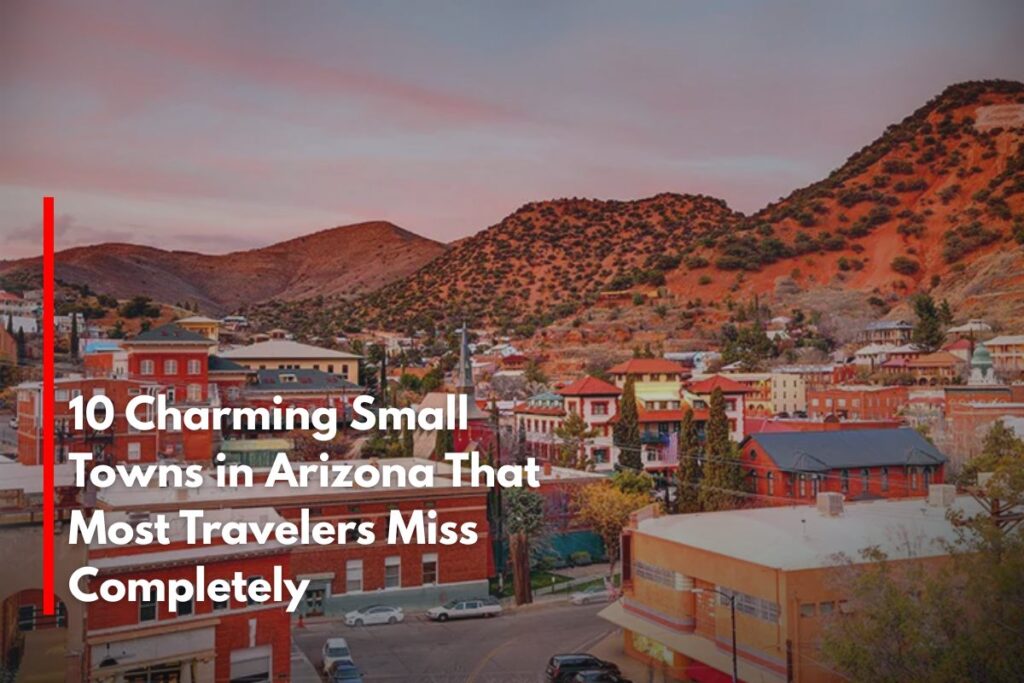 10 Charming Small Towns in Arizona That Most Travelers Miss Completely ...