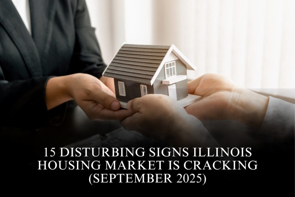 15 Disturbing Signs Illinois Housing Market Is Cracking (September 2025 ...