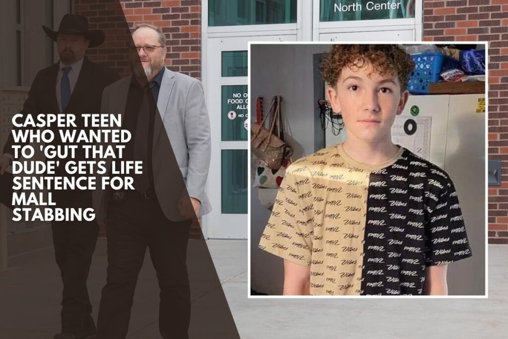 Casper teen who wanted to 'gut that dude' gets life sentence for mall ...